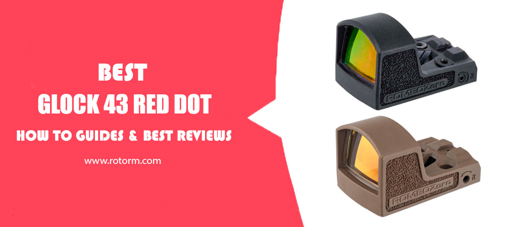 Best Glock 43 Red Dot Review | Best Glock 43 Red Dot Buyer's Guide